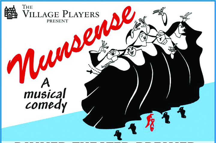 Village Players To Present The Hit Musical Comedy Nunsense | Osprey ...