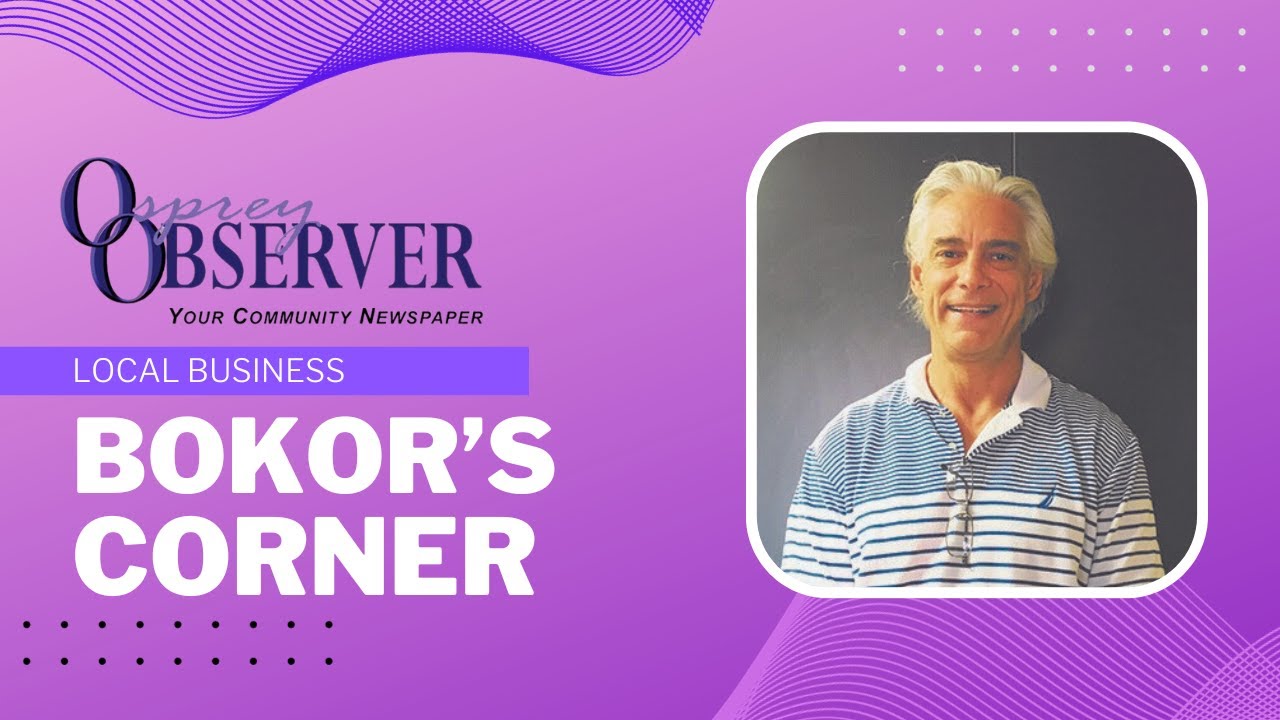 Bokor’s Corner, Brian Bokor – Osprey Observer TV | Osprey Observer